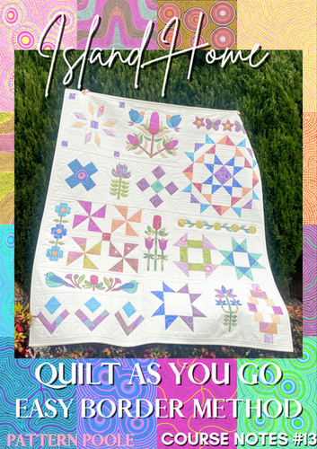 ISLAND HOME PART 13 COURSE NOTES | Pattern Poole