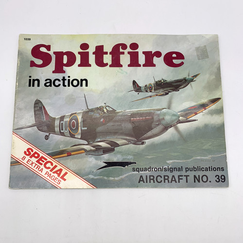 "Spitfire In Action", Squadron/Signal Publications, WWII | Foxhole ...