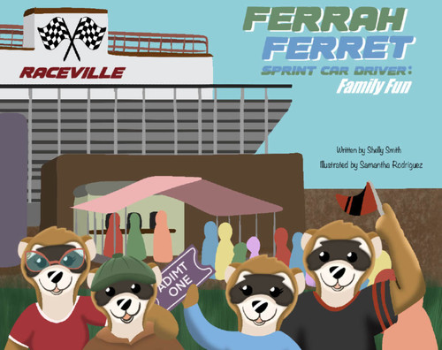 Ferrah Ferret Sprint Car Driver: Family Fun Book 1 of 7 | Sjsmith ...