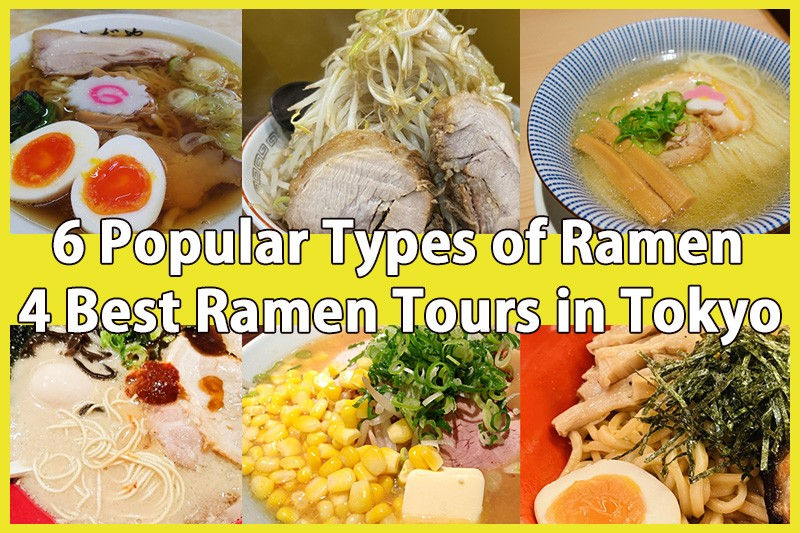 6 Popular Types of Ramen & 4 Best Ramen Tasting Tours in Tokyo