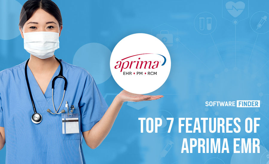 Top 7 features of Aprima EMR