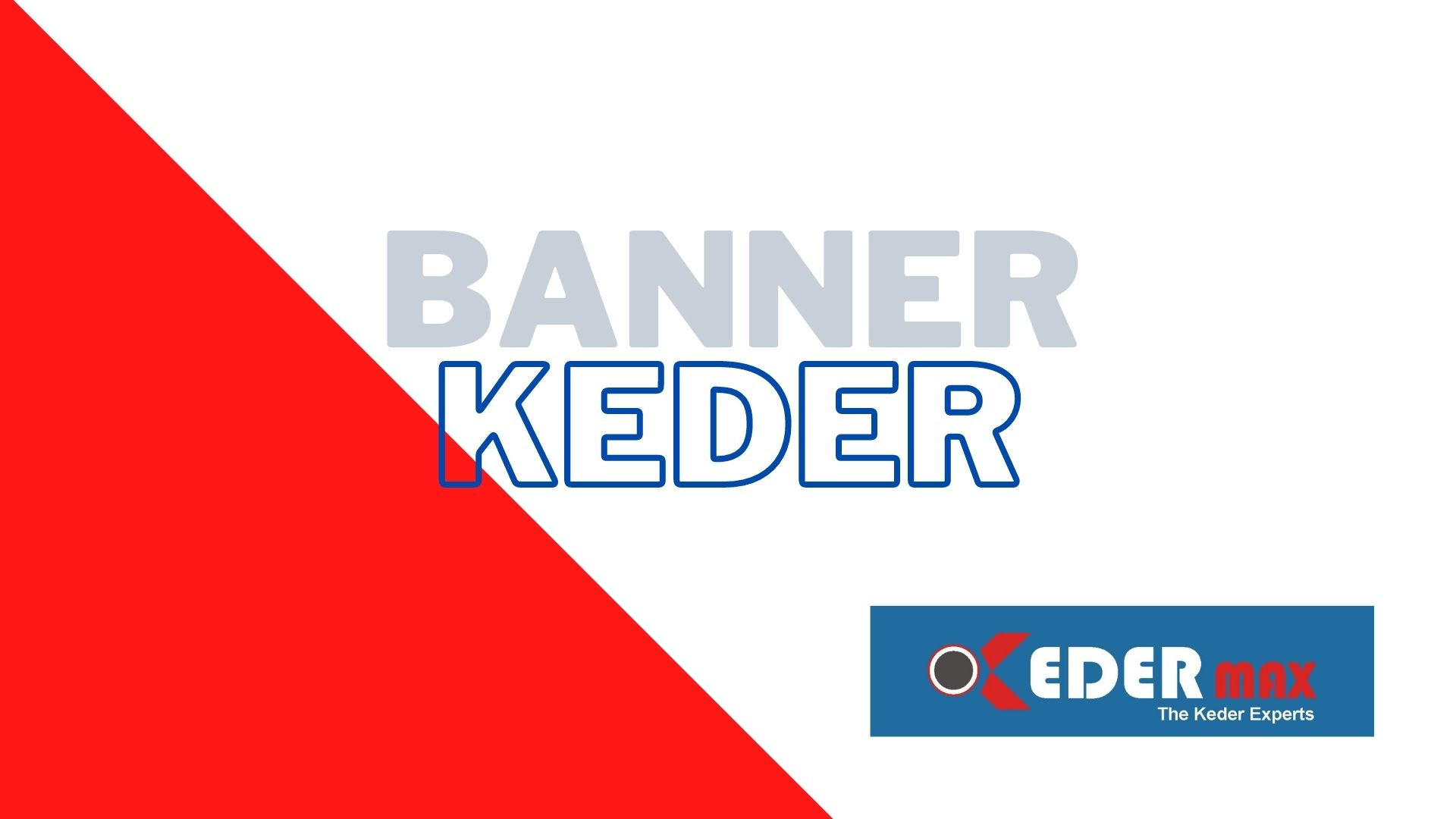 Keder for Banner | Kedermax