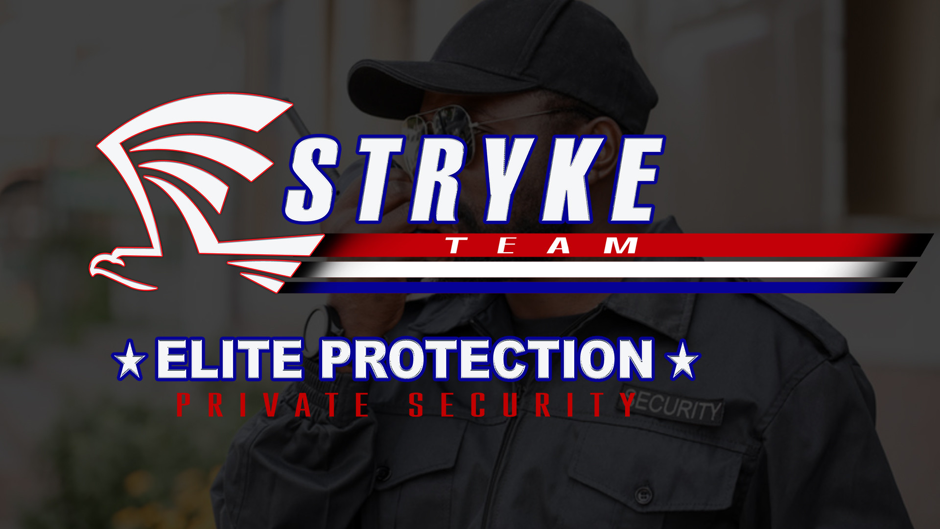 Stryke Team Elite Protection | Security Guard Services