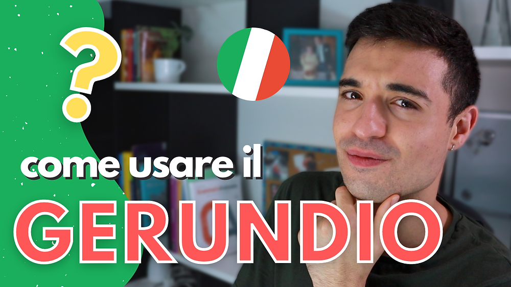 Tutti gli usi del GERUNDIO in Italiano