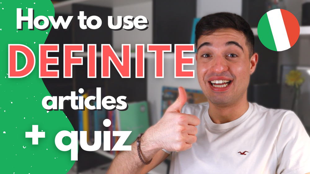 Italian Definite Articles + Practice Quiz