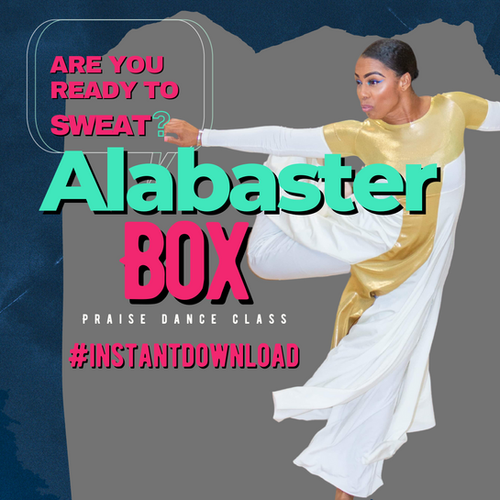 Alabaster Box Dance Class | Yet Praise Dance Co.