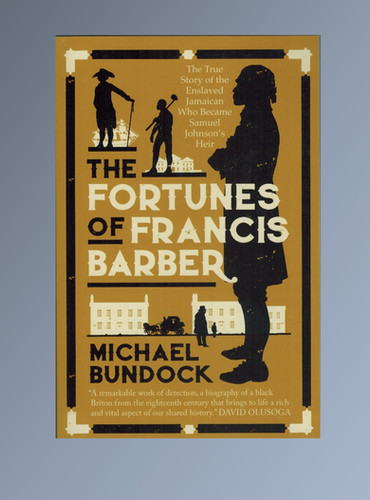 The Fortunes of Francis Barber by Michael Bundock | Dr Johnson's House