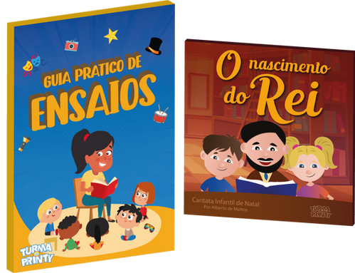O Nascimento do Rei+ Bônus Guia Prático de Ensaios | Turma do Printy
