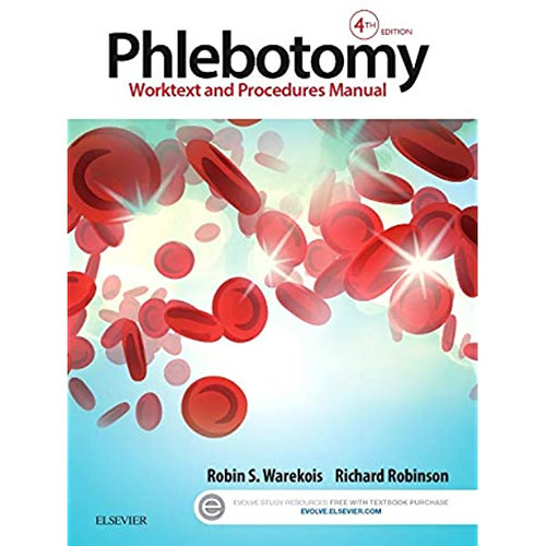 Phlebotomy: Worktext and Procedures Manual 4th Edition - ISBN-13 978 ...