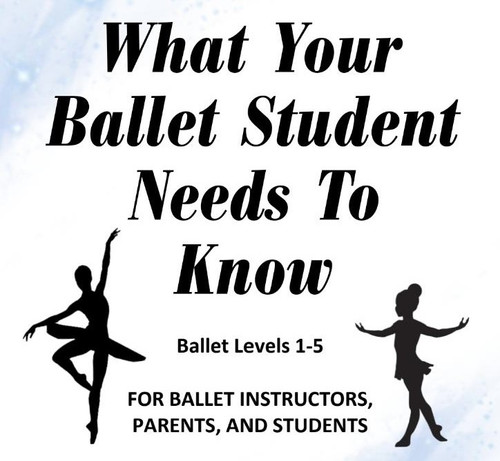 What Your Ballet Student Needs To Know (Ballet Skills Checklist Levels ...