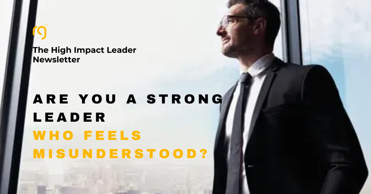 Are You an Strong Leader Who Feels Misunderstood?