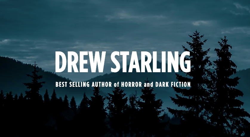 Drew Starling | Author of Horror and Dark Fiction
