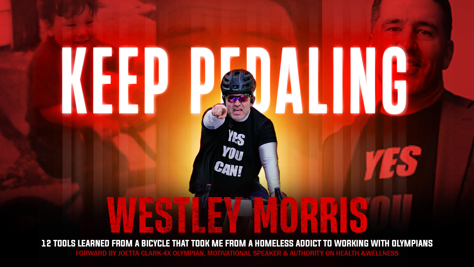 Keep Pedaling: From Homeless Addict to the Olympics | Wes Morris Inspires