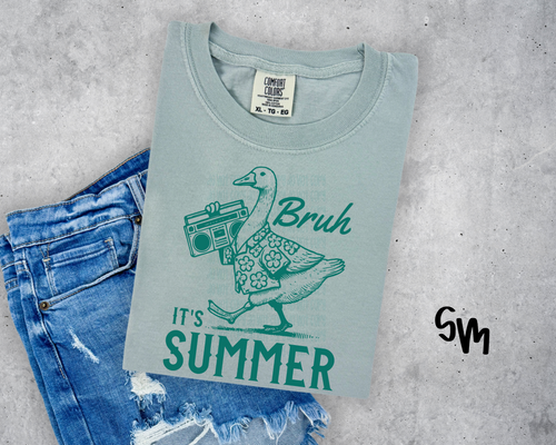 Bruh It's Summer- Goose | Saxon's Market