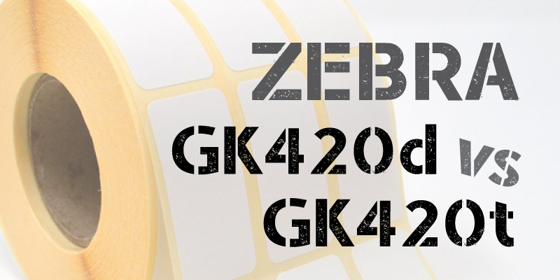 Zebra GK420d Vs GK420t What Thermal Printer Should You Choose zebra-gk420d-vs-gk420t-what-thermal-printer-should-you-choose