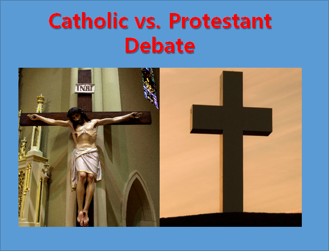Catholic vs. Protestant