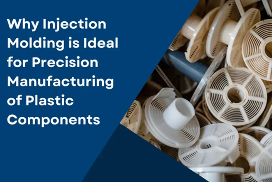 Why Injection Molding is Best for Precision Parts - Dalal Plastics
