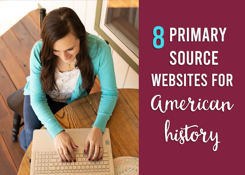 8 Helpful Primary Source Websites for Teaching American History
