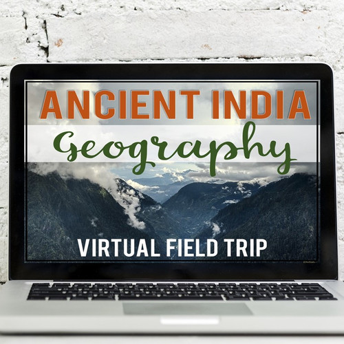 Ancient India Geography Virtual Field Trip | Michelle McDonald