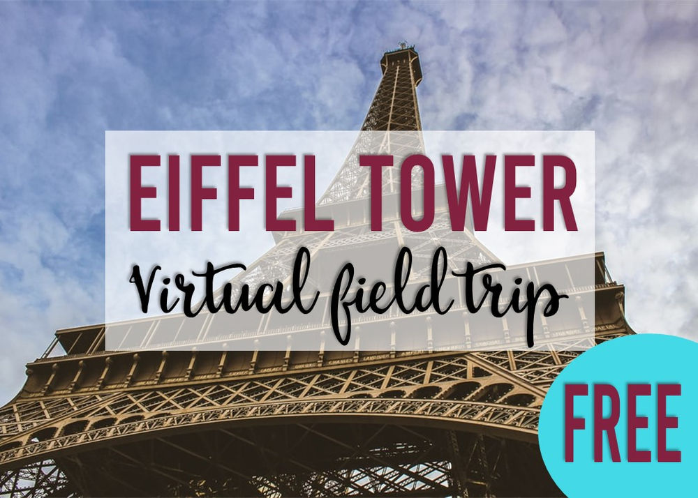 A Free Virtual Field Trip to the Eiffel Tower for Digital Learning