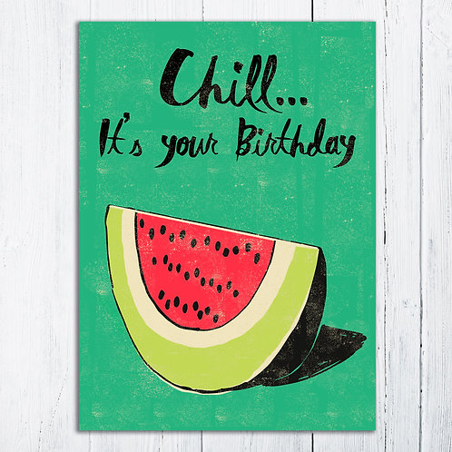 Chill! Watermelon Birthday Card | update-new