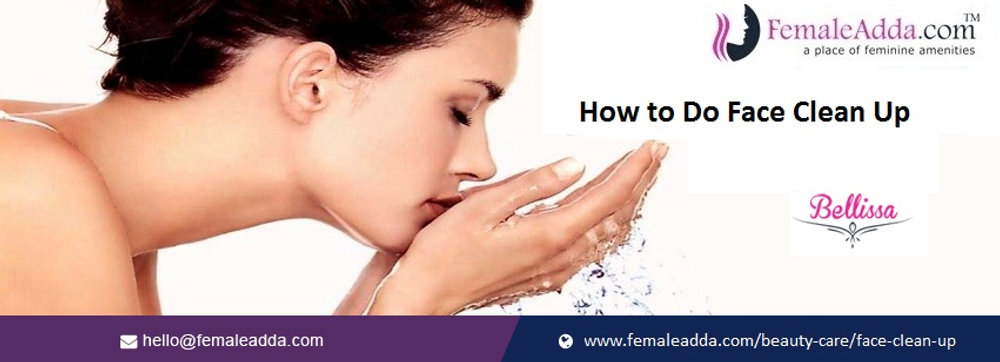 How to Do Face Clean Up