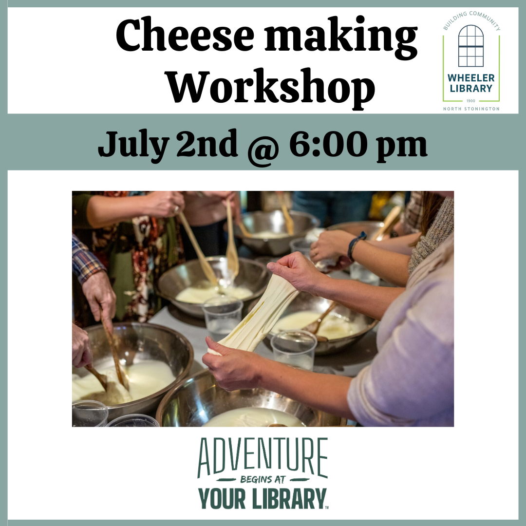 Cheese Making Workshop | Wheeler Library