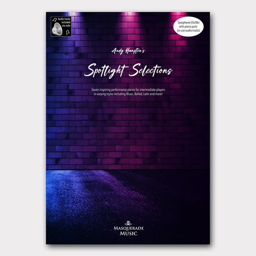 Spotlight Selections (for Eb/Bb sax) by Andy Hampton | Masquerade Music
