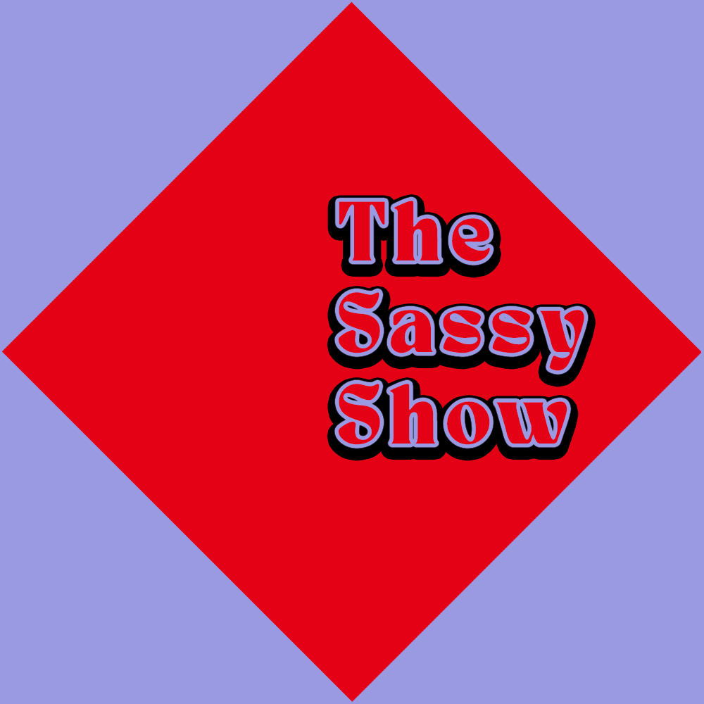 About | The Sassy Show