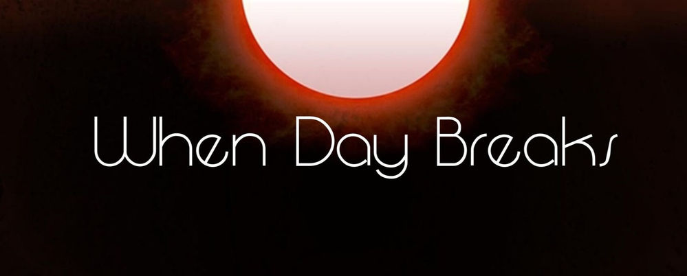 Until the Day Breaks and the Shadows Flee