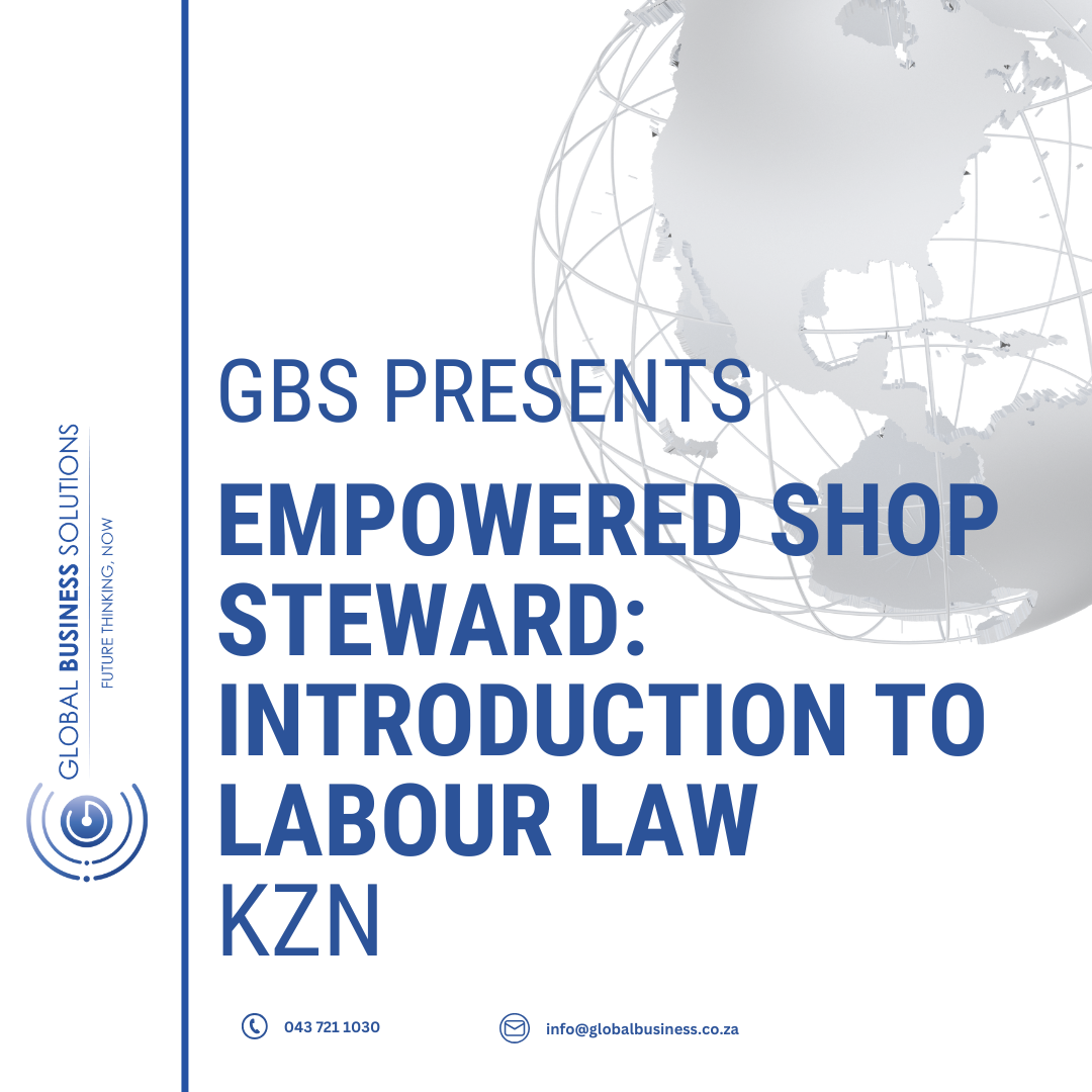 KZN Empowered Shop Steward: Introduction to Labour Law | GBS SA
