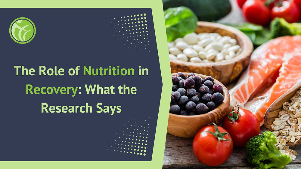 The Role of Nutrition in Recovery: What the Research Says