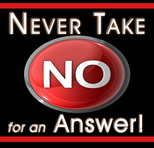 NEVER TAKE NO FOR AN ANSWER | CV Ministries