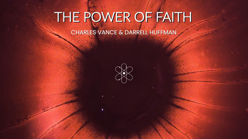 THE POWER OF FAITH * Charles Vance& Darrell Huffman | CV Ministries