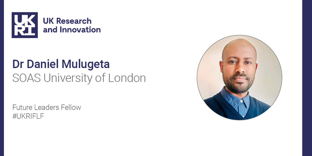 Daniel Mulugeta awarded UKRI Future Leaders Fellowship