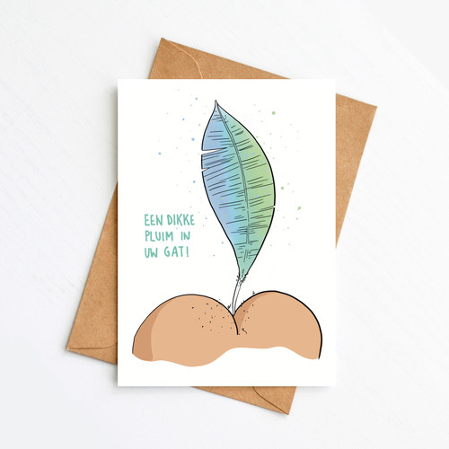 Een dikke pluim in uw gat! | Studio Raquelle