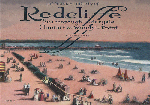 The Pictorial History of Redcliffe 1824-1949 | Redcliffebook.com