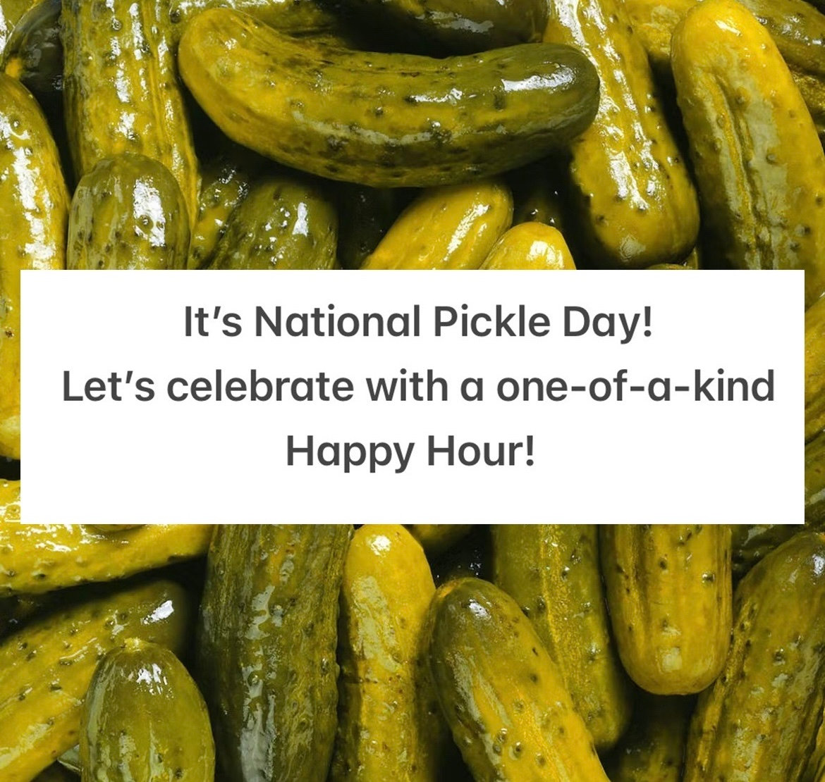 National Pickle Day! Celebrate with a pickle-themed happy hour! | Hideaway