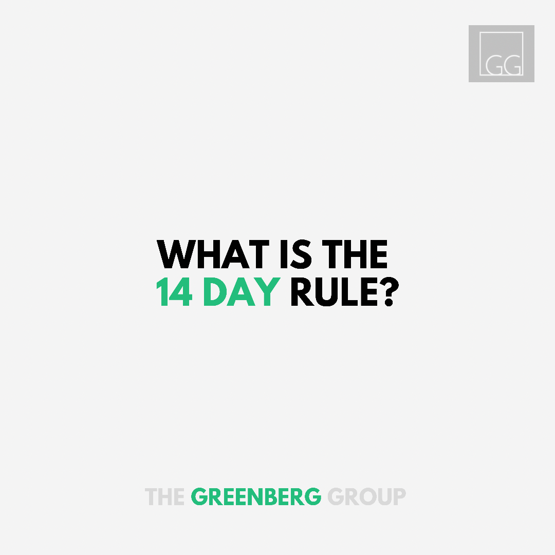 What is the 14 day rule?