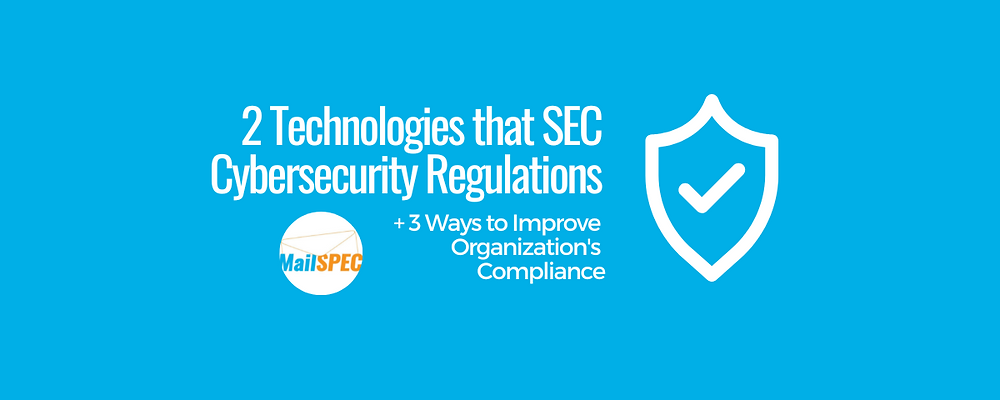 SEC Cybersecurity Regulations and 3 Ways to Improve Organization's ...