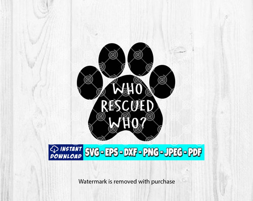 Who Rescued Who SVG | Rescue svg | Animal Rescue svg | Foster svg ...
