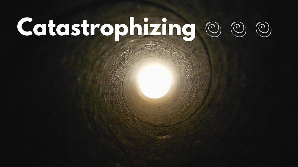 Catastrophizing - A False Sense of Control