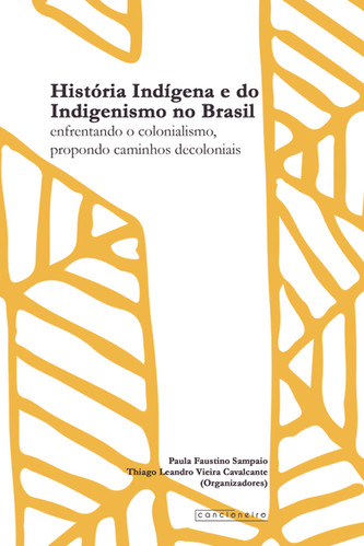 História Indígena e do Indigenismo no Brasil: enfrentando o ...