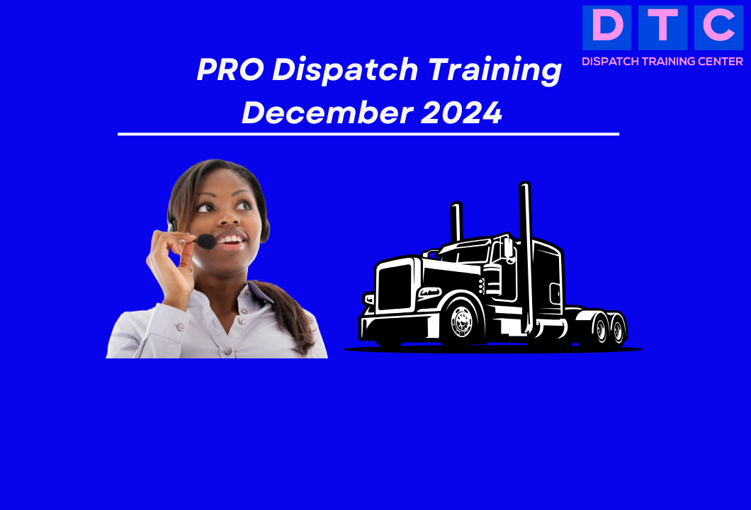 PRO Freight Dispatch Training December 2024 Registration $999 ...