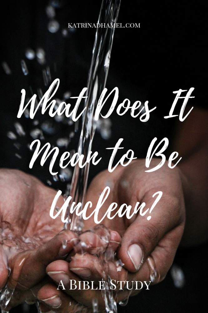 What Does It Mean to be Unclean?