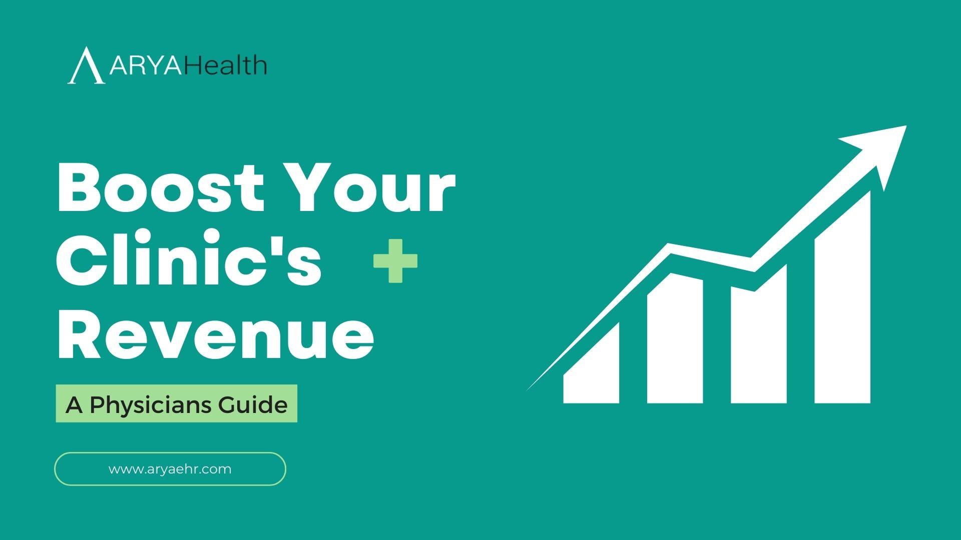 Boost Your Clinic's Revenue with Arya EHR: A Physician's Guide