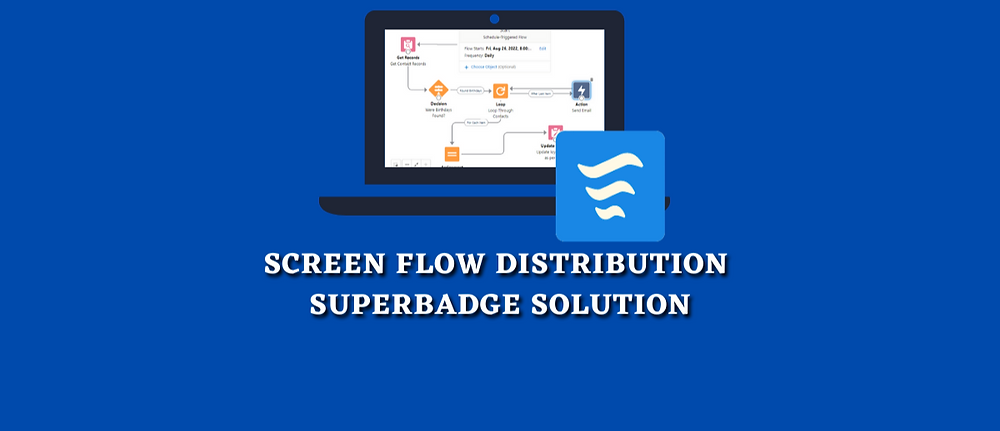 Screen Flow Distribution Superbadge Solution