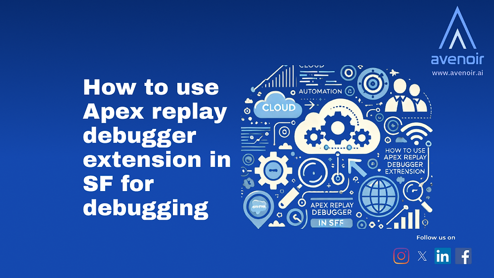 How To Use Apex Replay Debugger Extension In Sf For Debugging
