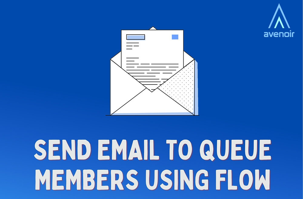 Send Email to Queue Members using Flow