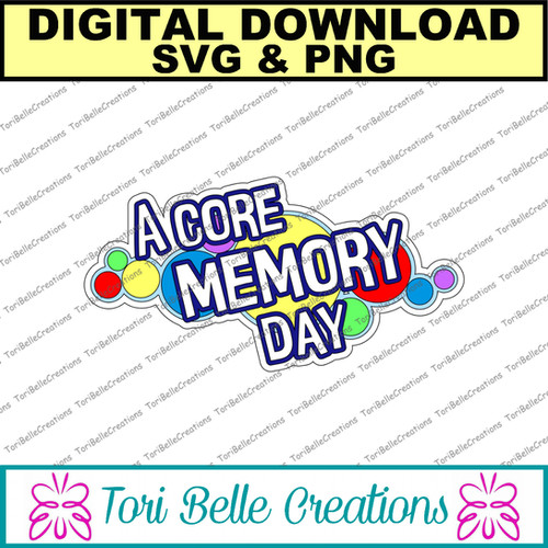 A Core Memory Day | Tori Belle Creations